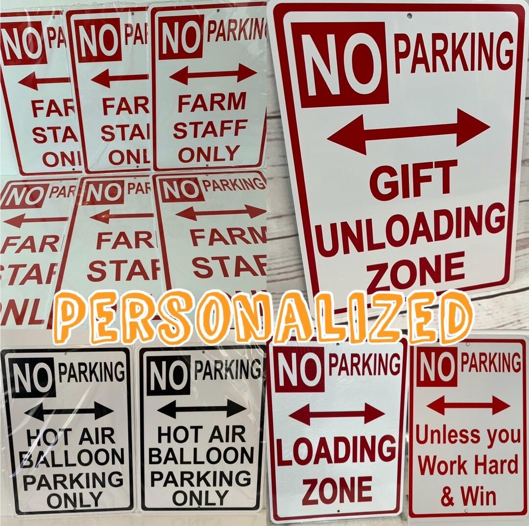 CUSTOM No Parking Metal Traffic Sign - Custom-made Personalized Sign ...