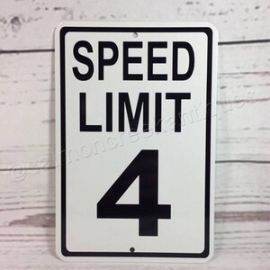 Speed Limit 4 Metal Street Traffic Sign NEW 4MPH 4th Fourth Birthday ...