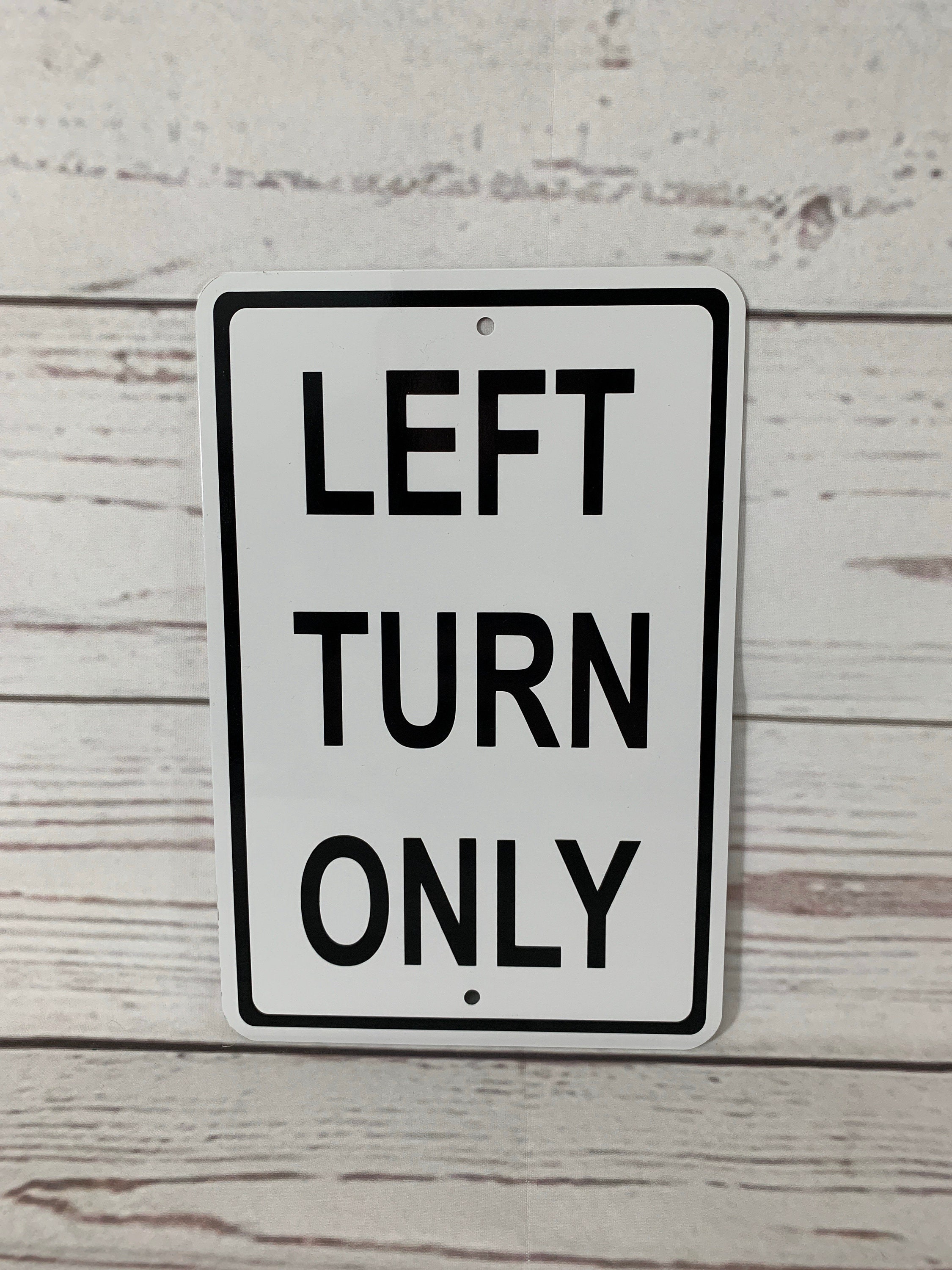 LEFT TURN Only Metal Street Traffic One Way Direction Sign NEW - Etsy
