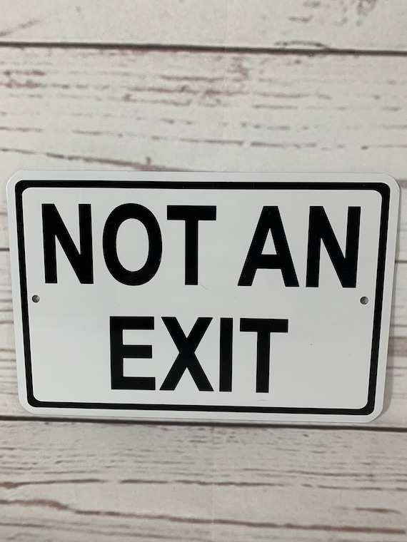 NOT AN EXIT Metal Door Home or Business Safety Warning Sign | Etsy