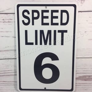 Speed Limit 6 Metal Street Traffic Sign NEW 6MPH 6th Sixth Birthday ...