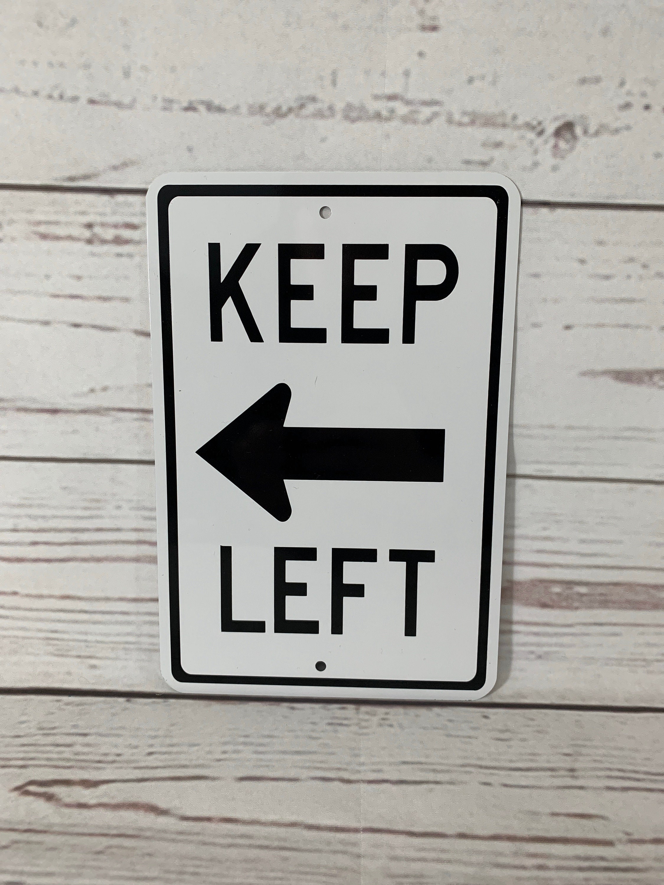 KEEP LEFT Metal Street Traffic One Way Direction Sign NEW 3 - Etsy