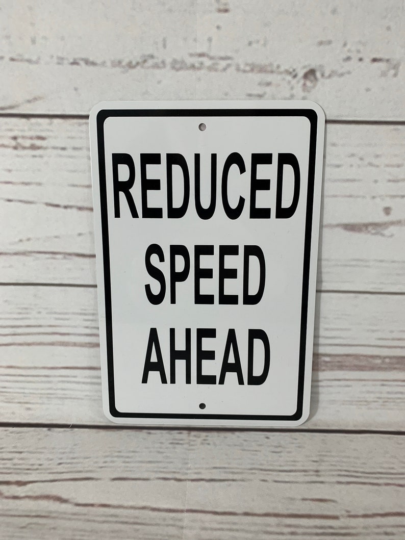 Reduced Speed Ahead Metal Street Road Sign NEW 3 Sizes - Etsy