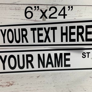 CUSTOM "your Text Here" METAL Street Sign 6"x24" Personalized! You ...