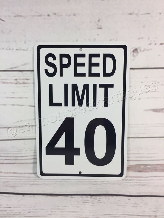 Speed Limit 40 Metal Street Traffic Sign NEW 40MPH 40th | Etsy