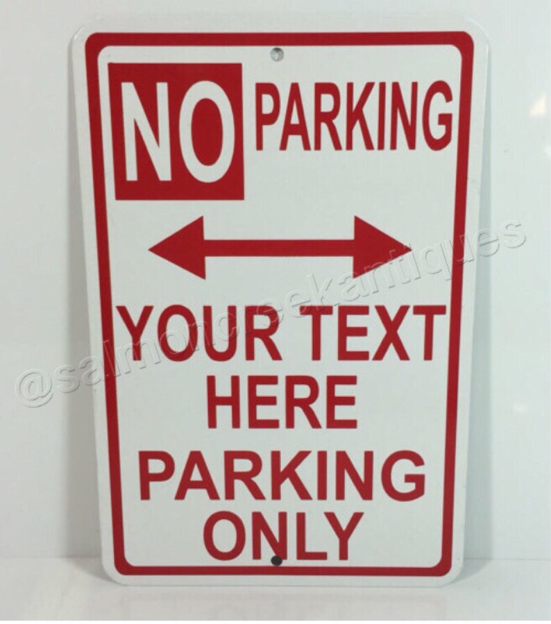 CUSTOM No Parking Metal Traffic Sign - Custom-made Personalized Sign ...