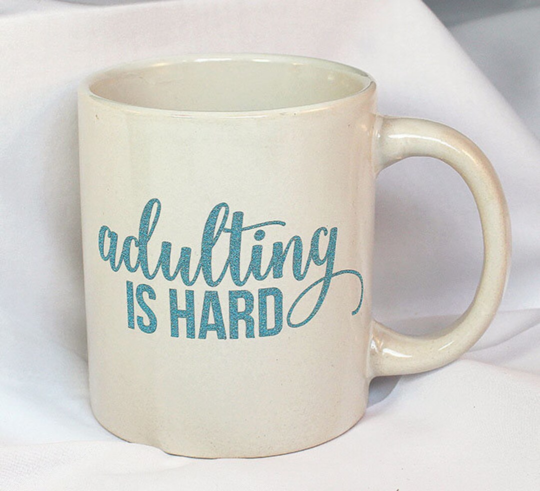 White 11oz "adulting is Hard" Coffee Mug -adulting is Hard Mug - Teal ...
