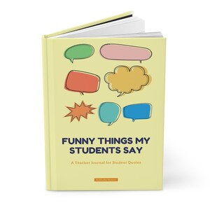 Funny Things My Students Say Teacher Journal - Gift for Teachers - Etsy