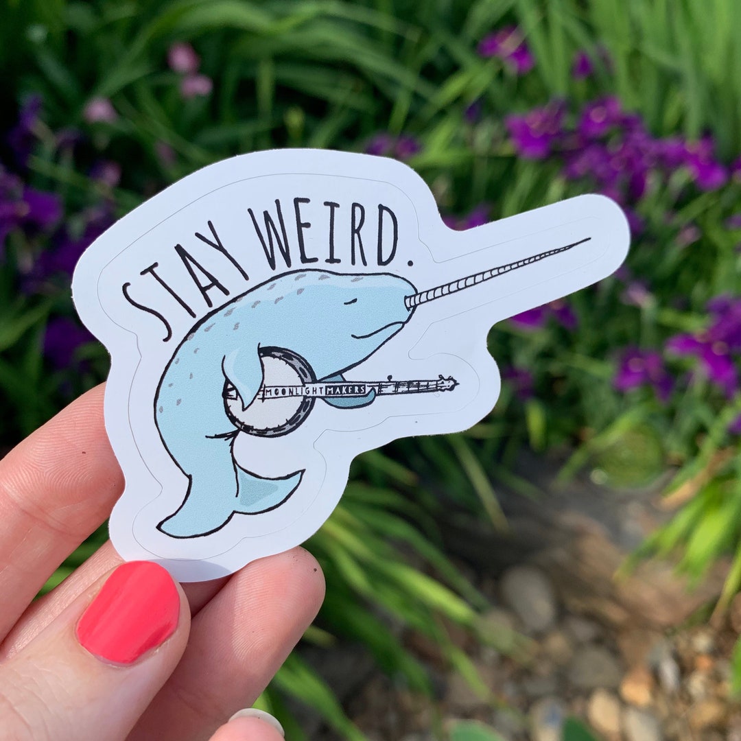 Stay Weird Sticker, Die Cut Sticker, Car Sticker, Vinyl, Bike Sticker ...
