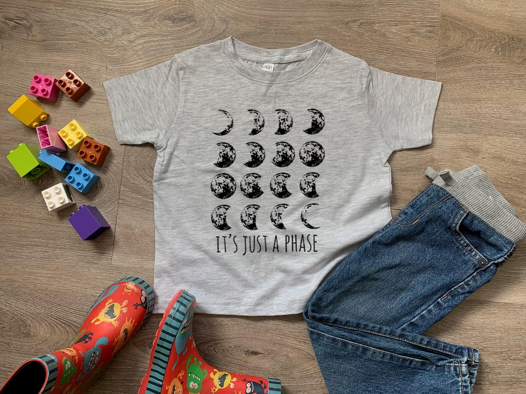 Funny Kids Tee, Toddler T Shirt, It's Just A Phase, Moon, 100% Cotton ...