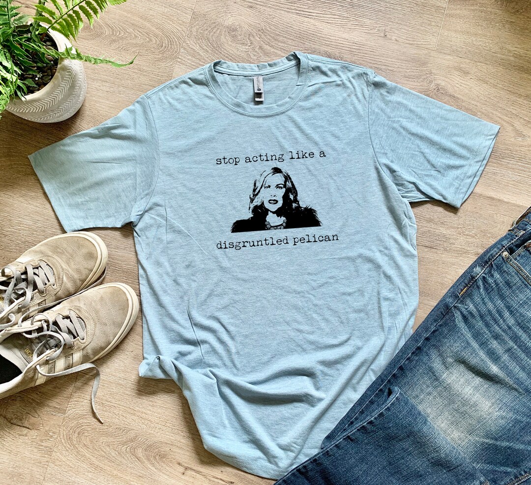 Stop Acting Like A Disgruntled Pelican schitt's Creek, Graphic Unisex ...