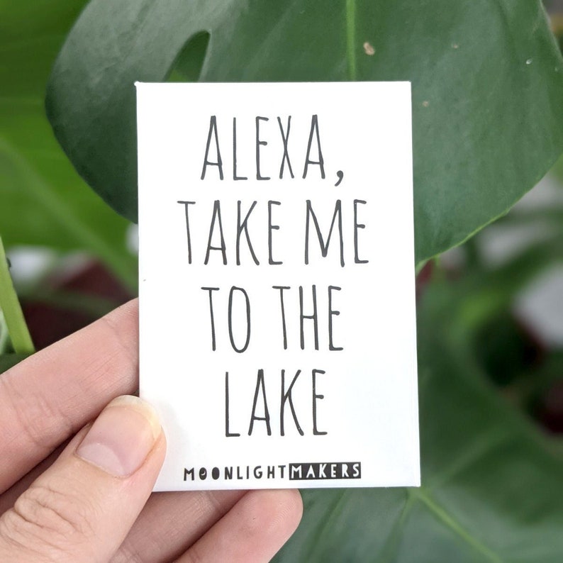 Alexa Take Me to the Lake Fridge Magnet 2x3 - Etsy