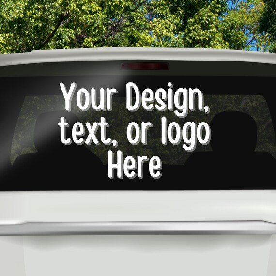 Custom Car Decal Custom Window Decal Vinyl Sticker Vinyl - Etsy