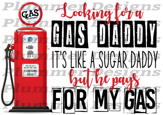 Gas Daddy PNG Gas Daddy JPG Gas Daddy Download Gas Daddy - Etsy