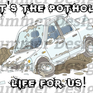 Pothole Life PNG, Pothole Life JPG, Pothole Life Download, Pothole Life ...
