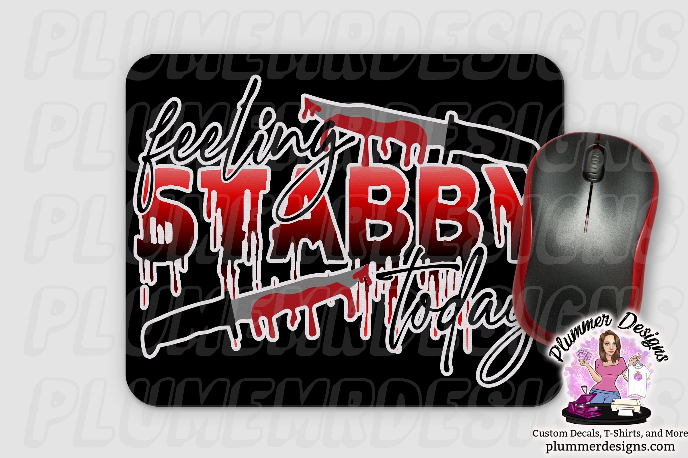 Feeling Stabby Today Mouse Pad Feeling Stabby Today Mousepad - Etsy