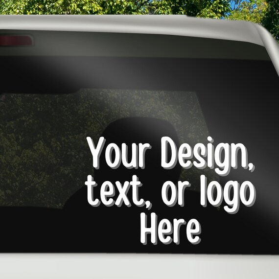 Custom Car Decal Custom Window Decal Vinyl Sticker Vinyl - Etsy
