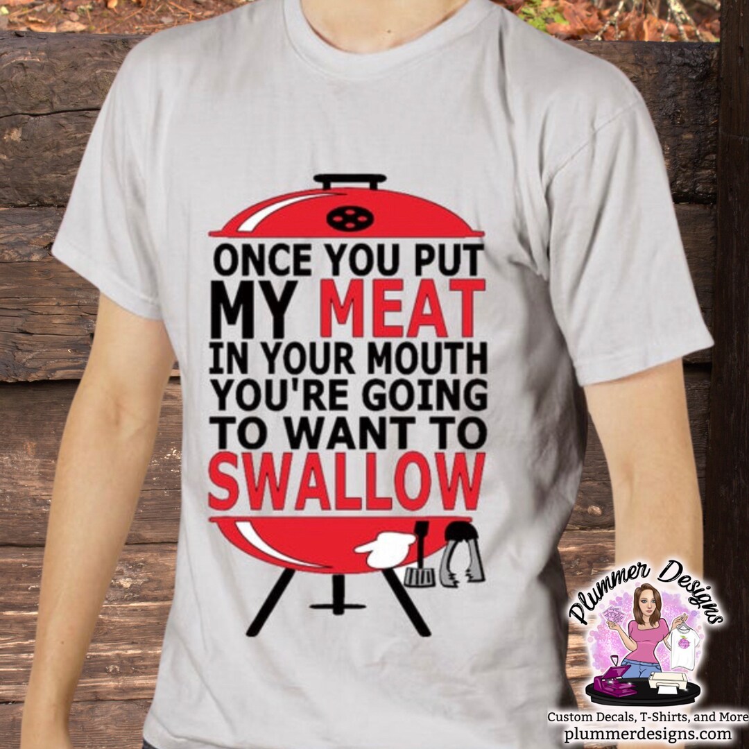 Grill Shirt, Meat Shirt, Meat in Mouth Tee, Barbecue Tee, Funny T-shirt ...