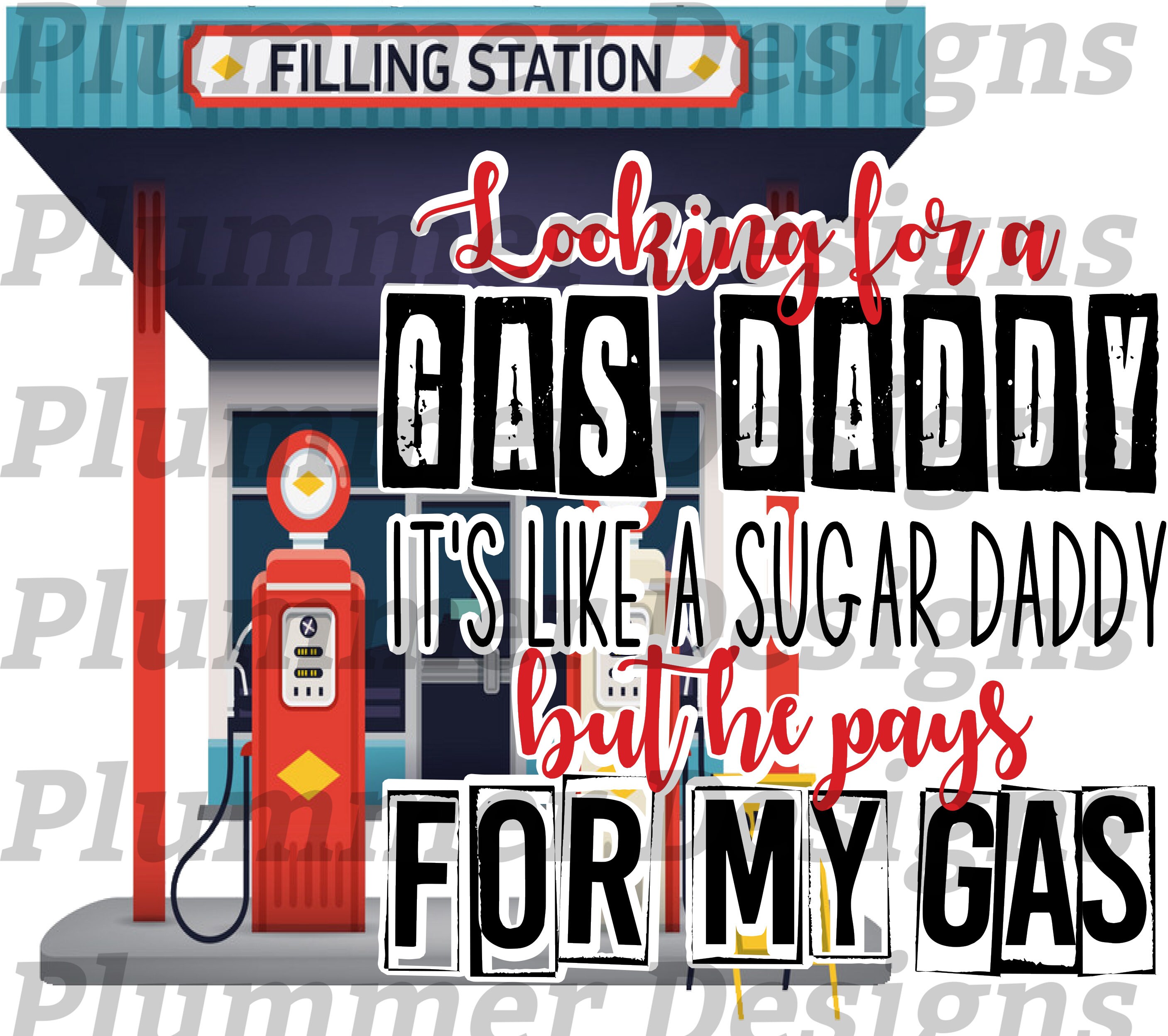 Gas Daddy PNG, Gas Daddy JPG, Gas Daddy Download, Gas Daddy Sublimation ...