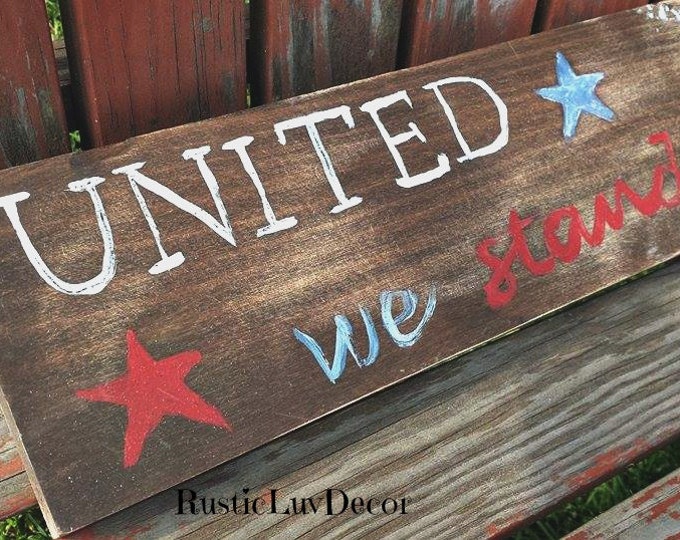 United We Stand/ Wood Sign/rustic American Sign/ Red White and - Etsy