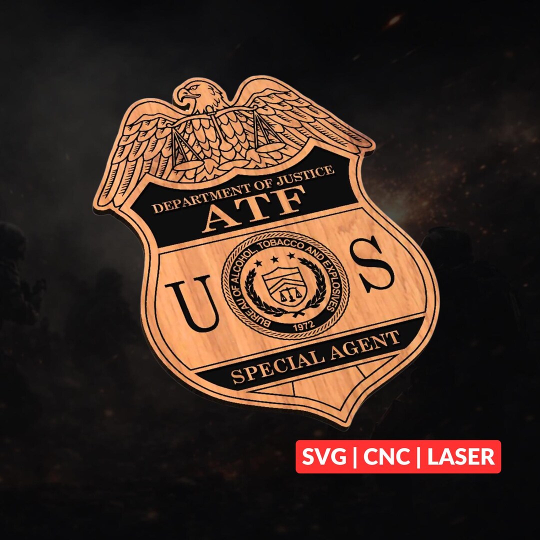 ATF Badge SVG | CNC Laser Cut File, Wood Wall Art, Glowforge Engraving ...