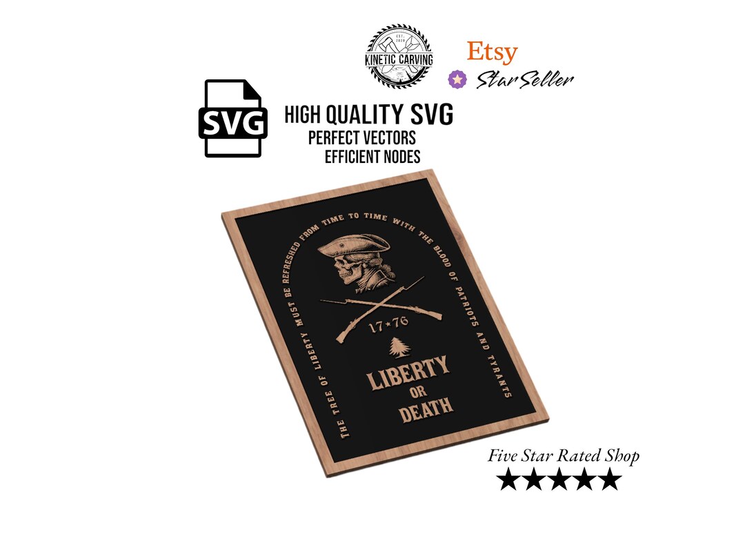 Liberty or Death 1776 SVG File for Woodworking, CNC, Printing and ...