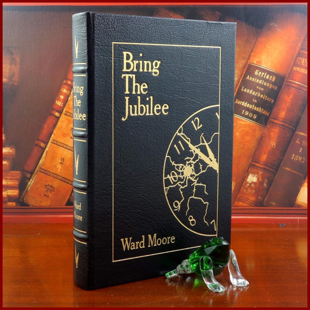 EASTON PRESS: Bring the Jubilee, Ward Moore, Masterpieces of Science ...