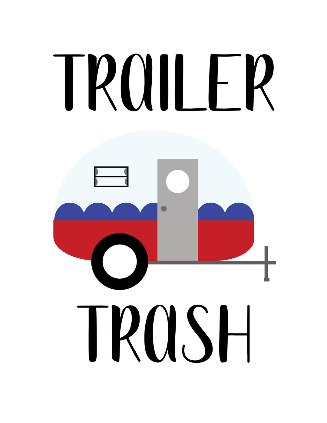 Camper Svg, Trailer Trash Svg, RV SVG, Camp Svg, Camper Trailer Svg ...