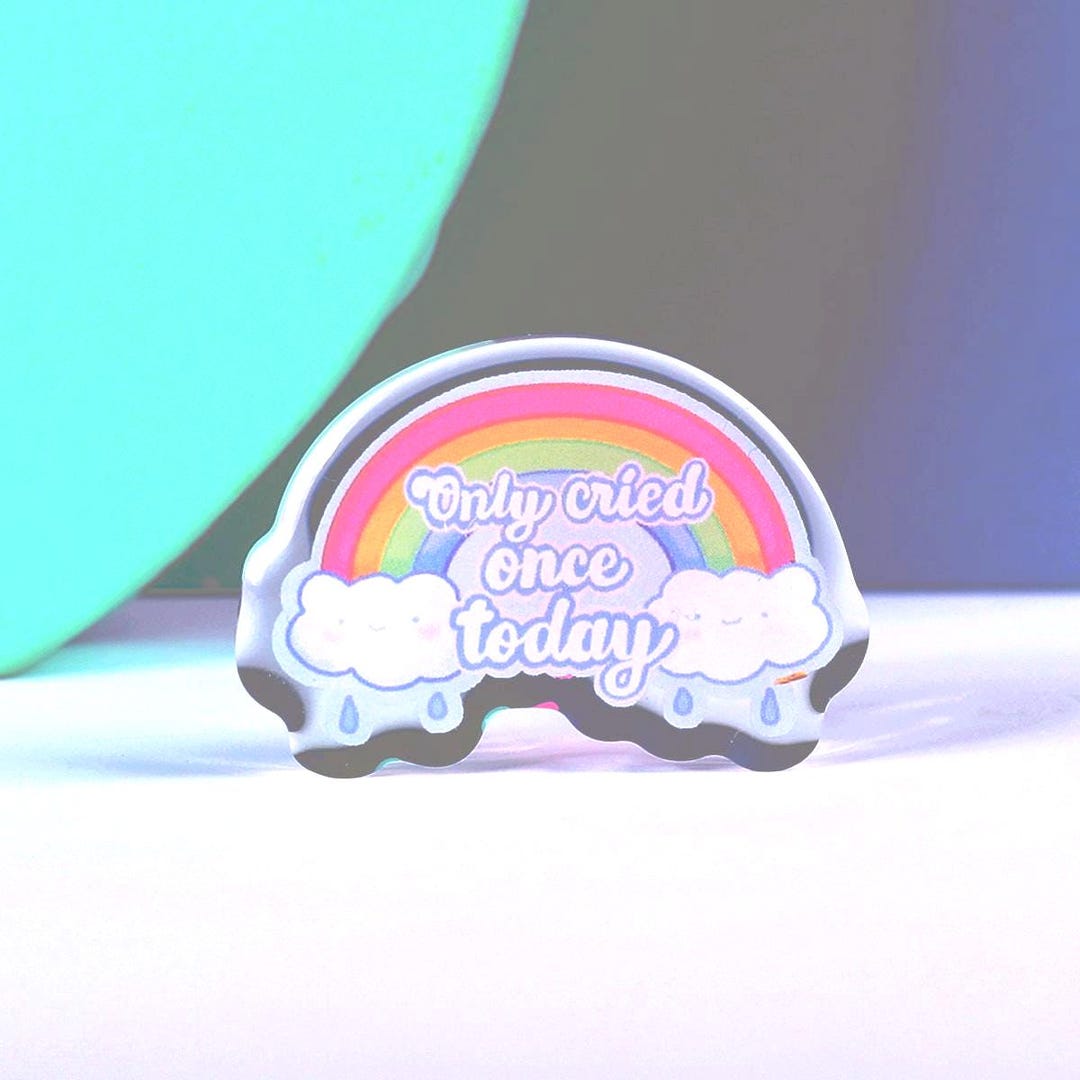 Only Cried Once Today | Kawaii Acrylic Epoxy Pin - Etsy