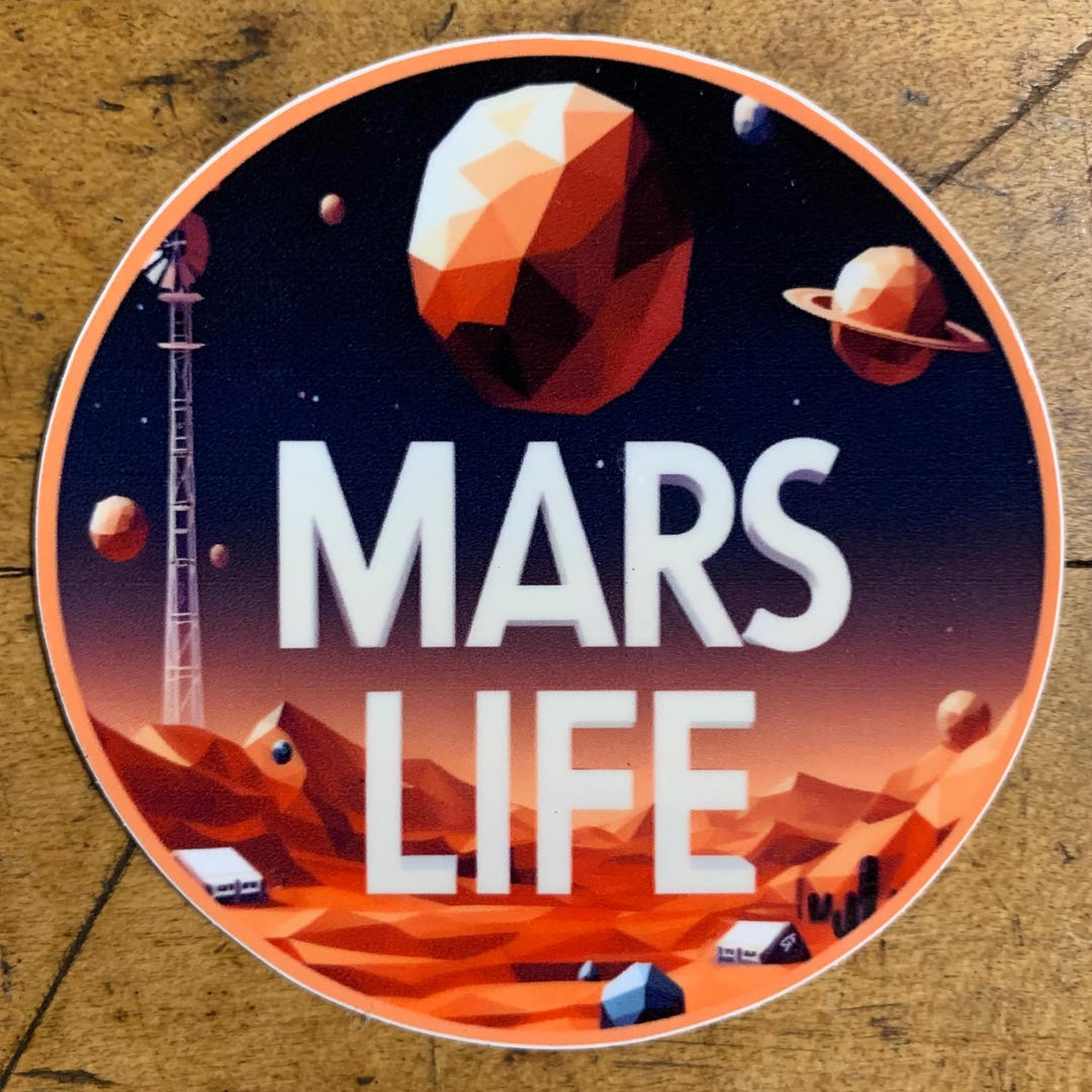 Mars Life Sticker - Vinyl Decal Space Exploration Planetary Colony 3 ...