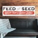 Feed and Seed Sign Long Farmhouse sign Primitive Signs | Etsy