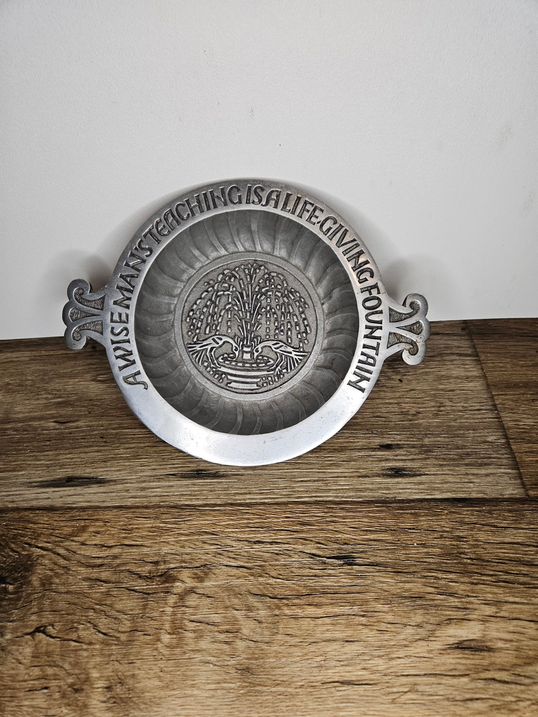 Phila House Pewter Dish, A Wise Man's Teaching is A Life Giving ...