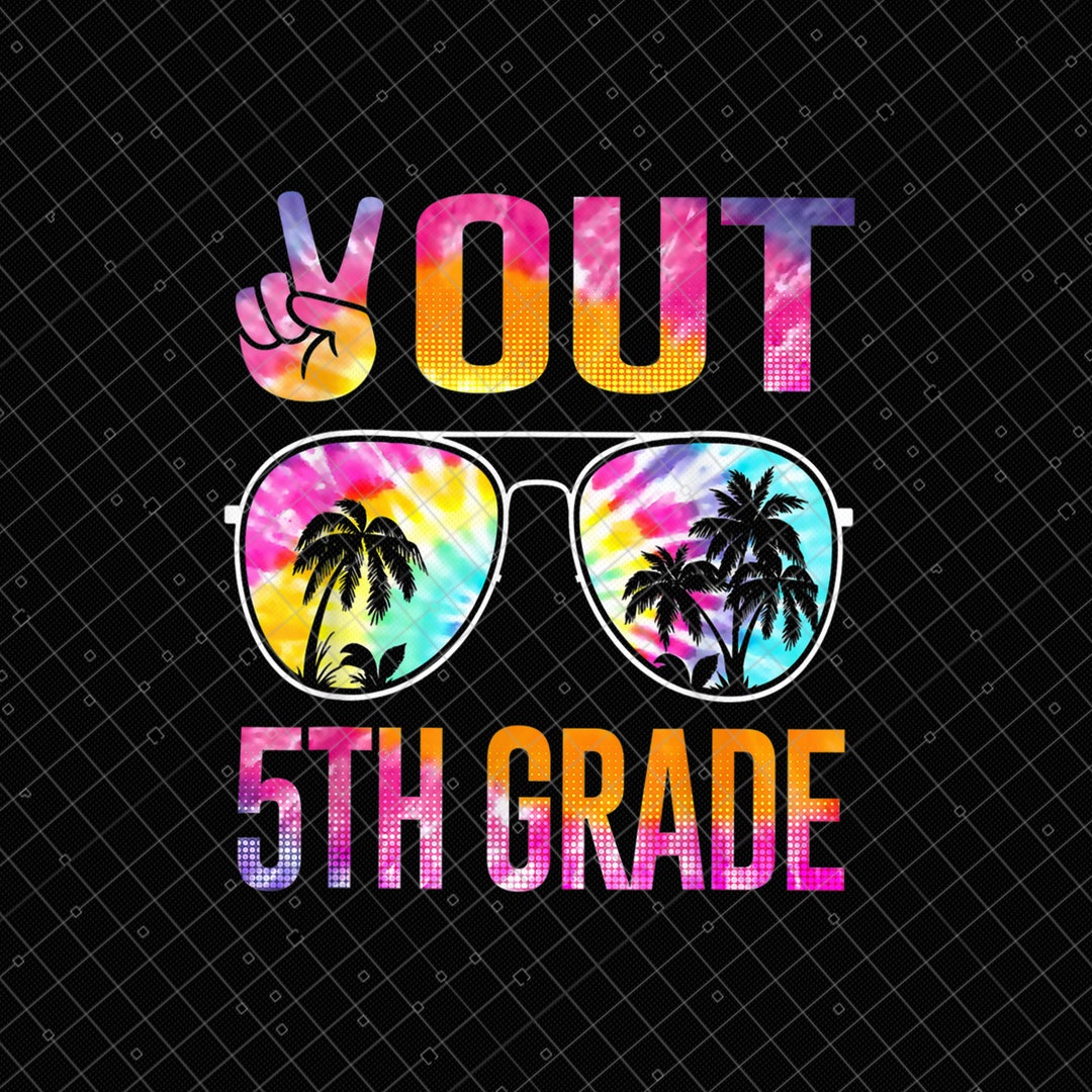 Peace Out Fifth Grade PNG, Last Day of School PNG, 5th Grade Graduation ...