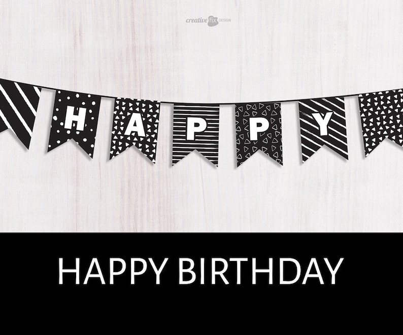Banner de feliz cumpleaños IMPRIMIBLE. Banderines blancos y negros ...