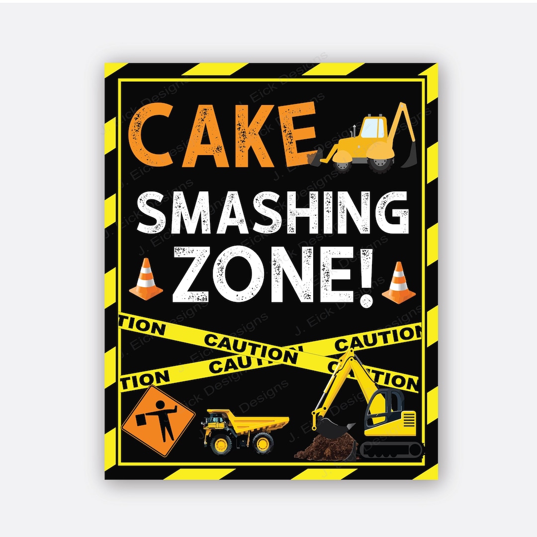 Construction Cake Smashing Zone Sign: Birthday Party Decor (digital ...