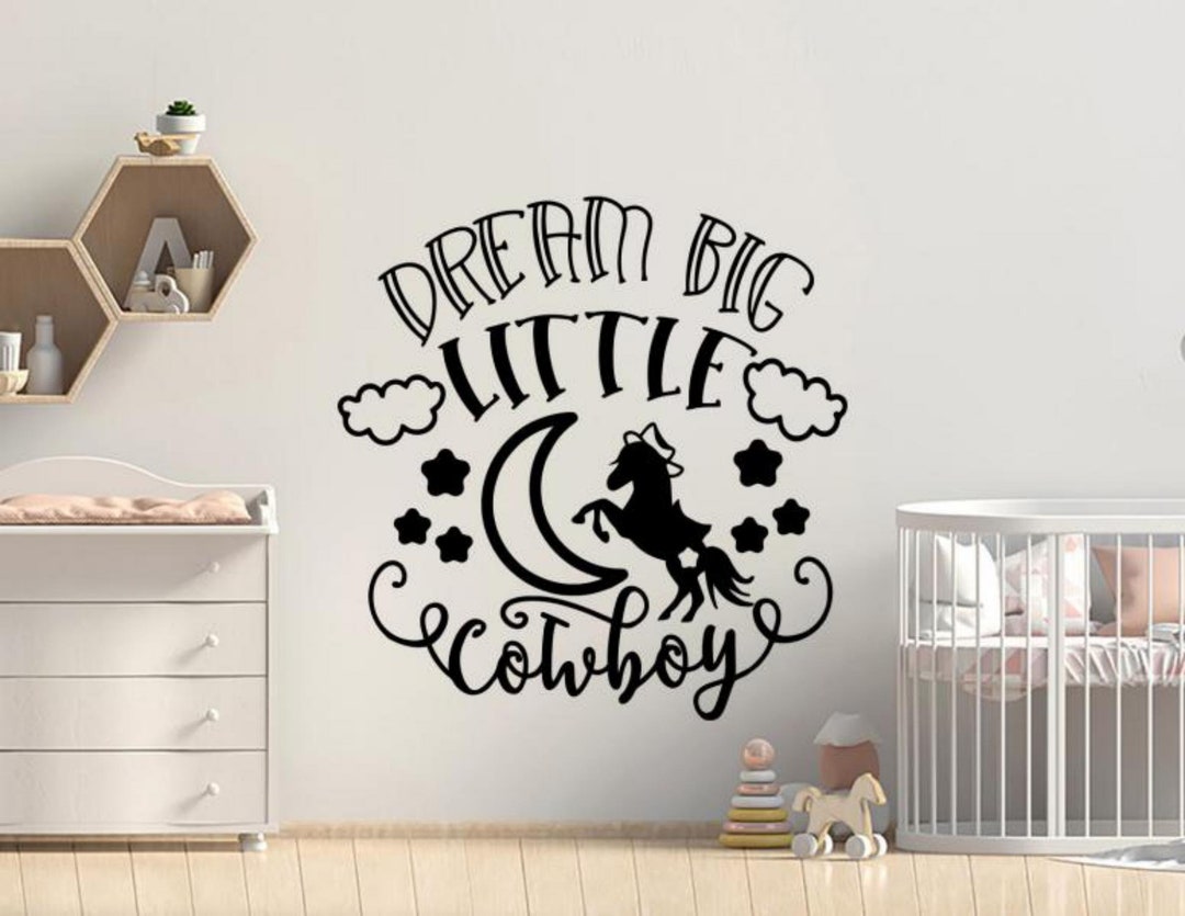Dream Big Little Cowboy Wall Decal Vinyl Sticker Boy Bedroom Wall Art ...
