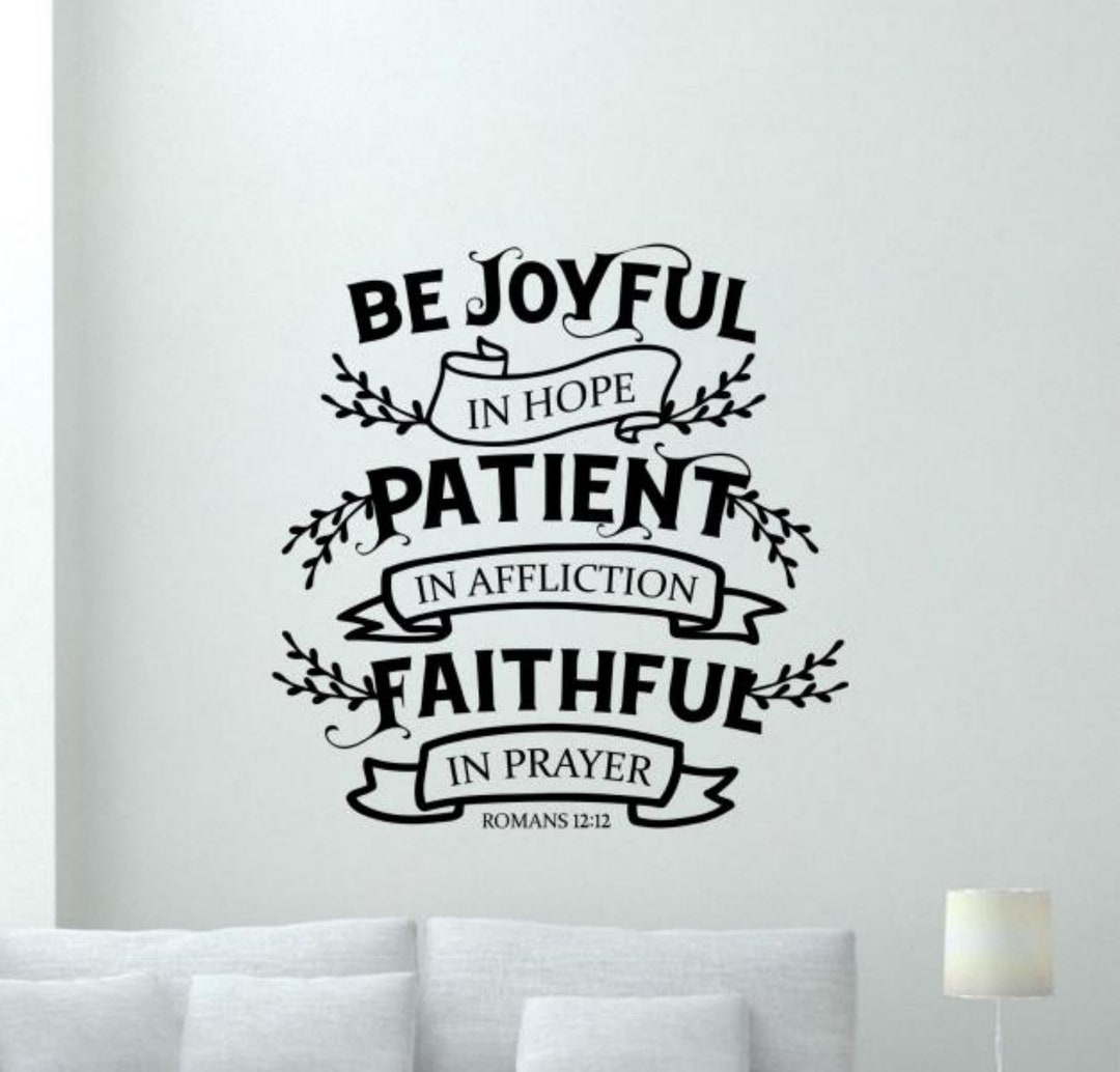 Be Joyful in Hope Patient in Affliction Decal Wall Vinyl Sticker Romans ...