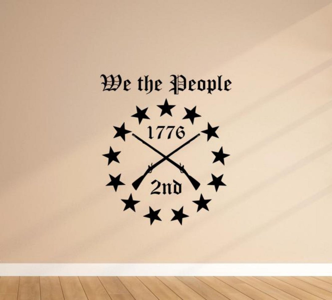 We the People Decal Wall Vinyl Sticker US 1776 2nd Amendment Decor ...