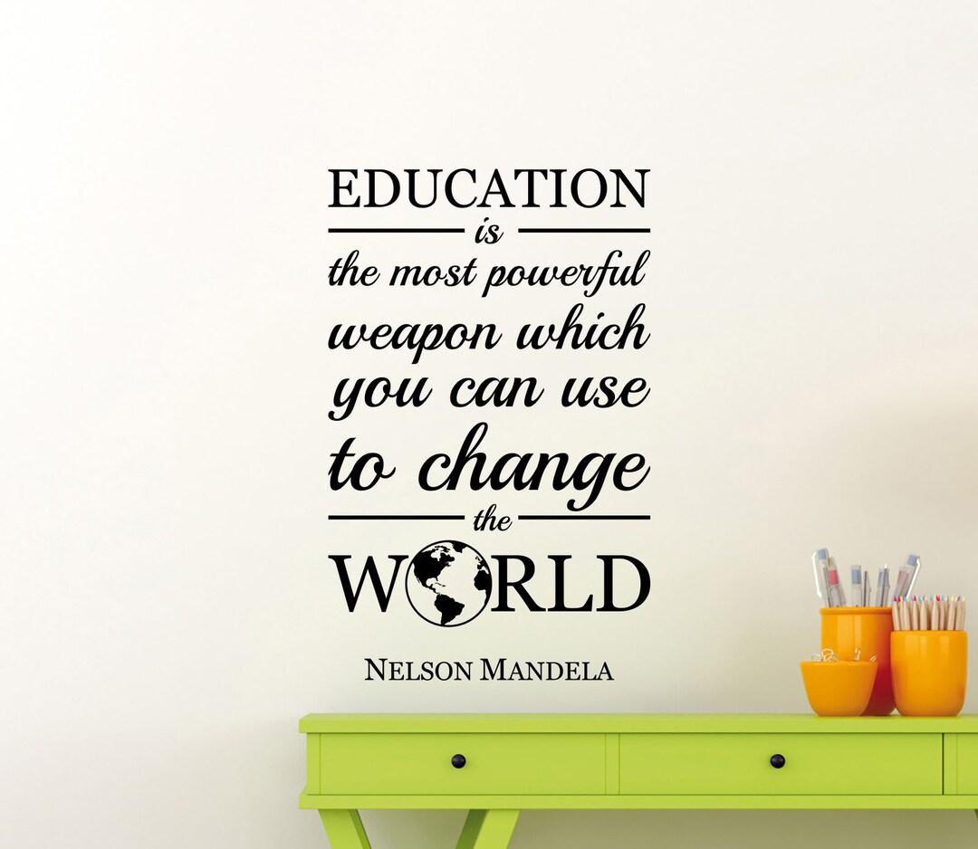 Education is the Most Powerful Weapon Wall Decal Vinyl Sticker Nelson ...