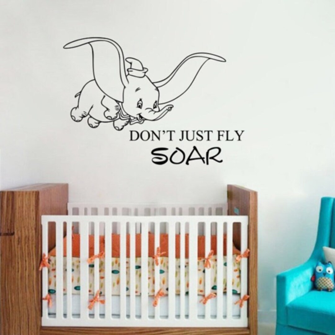 Don't Just Fly Soar Dumbo Wall Decal Vinyl Sticker Inspirational Quote ...