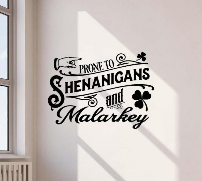 Prone to Shenanigans and Malarkey Decal Wall Vinyl Sticker St Patricks ...
