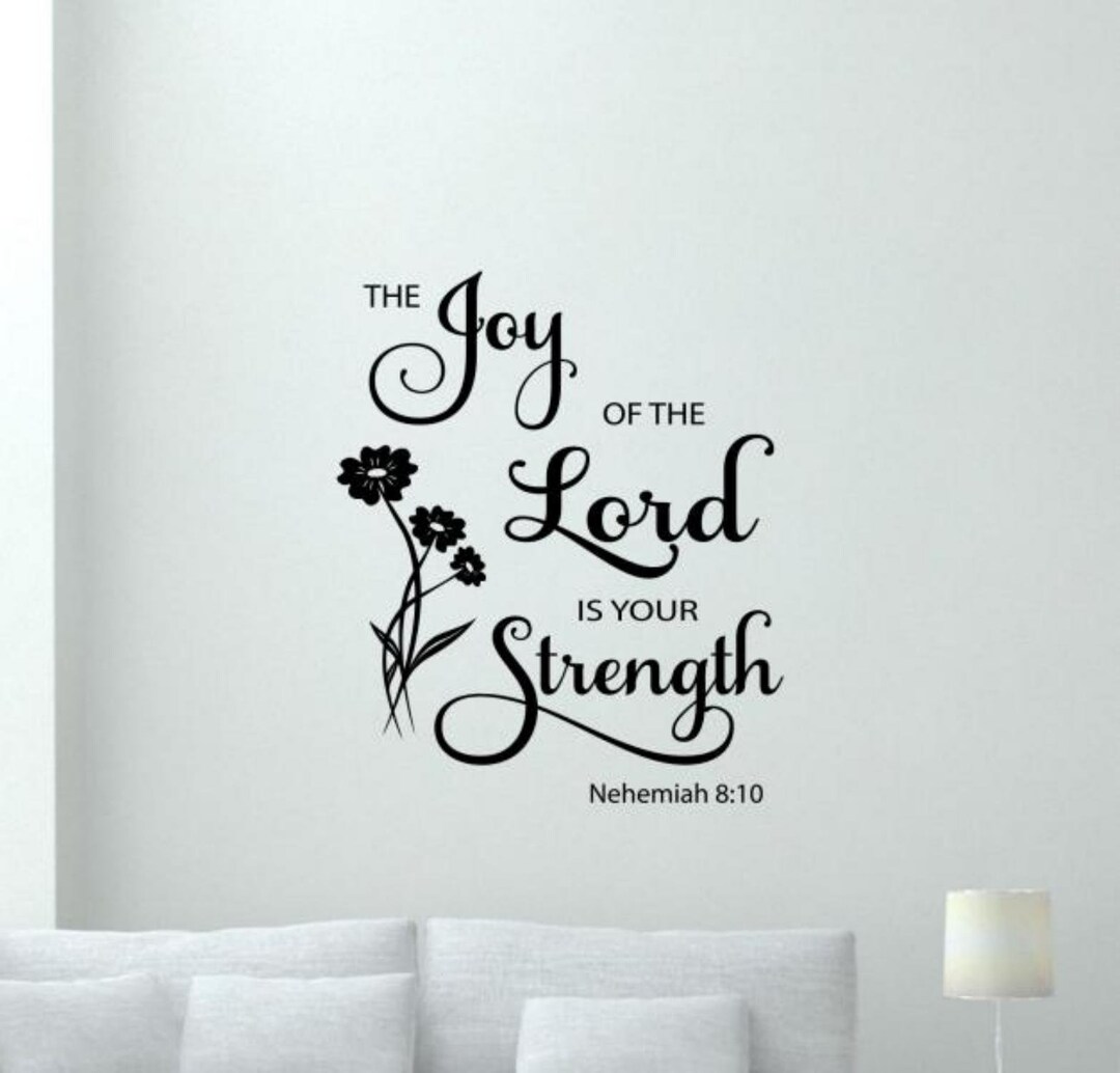 The Joy of the Lord is Your Strength Decal Wall Vinyl Sticker Nehemiah ...