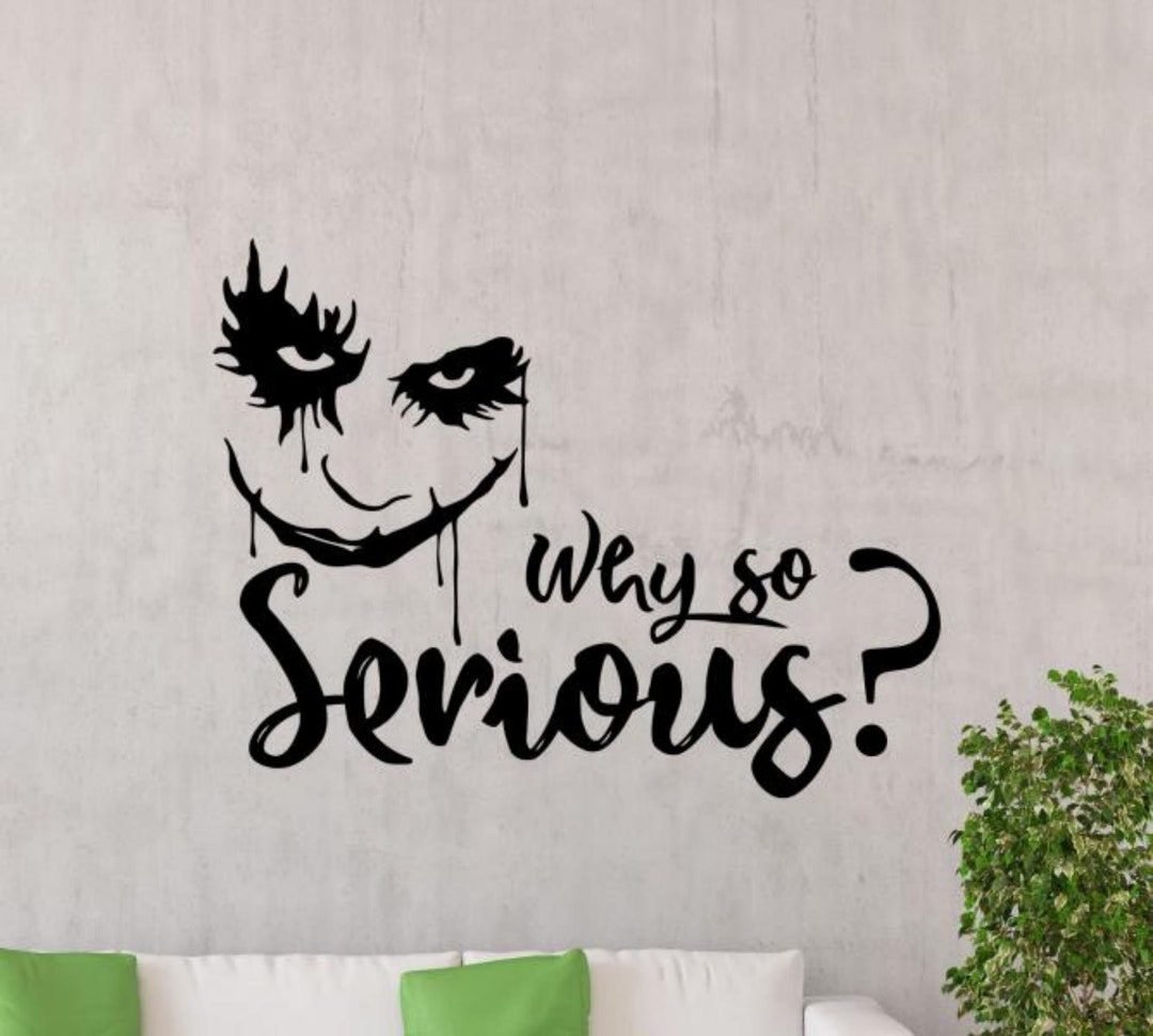 Why so Serious Wall Decal Vinyl Sticker Joke Smile Decor Superhero Wall ...