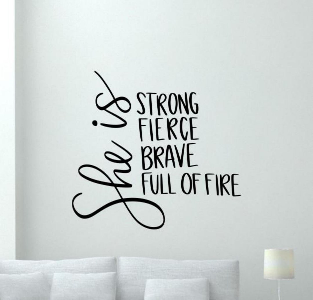 She is Fierce Wall Decal Vinyl Sticker Strong Fierce Brave Full of Fire ...