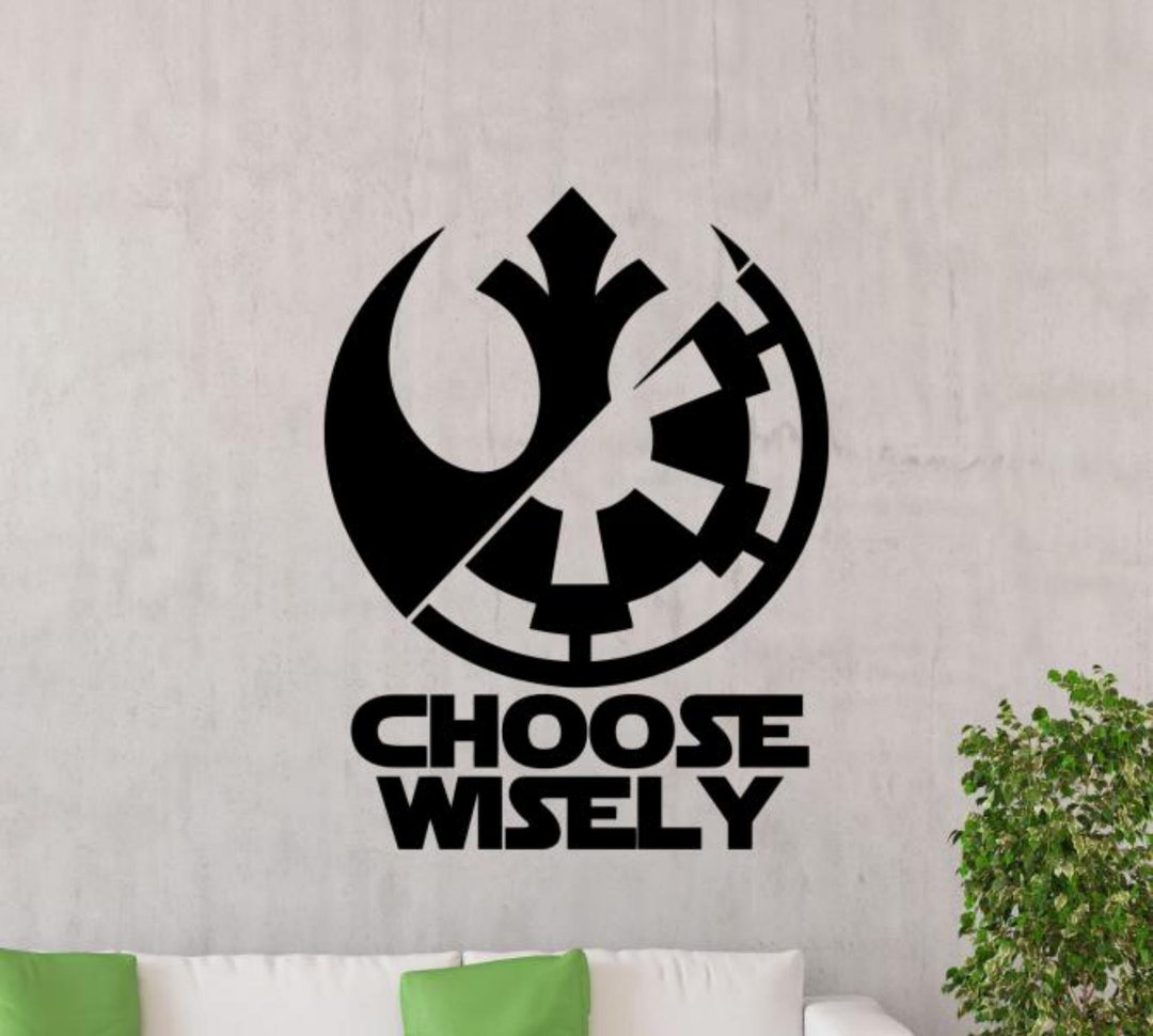 Choose Wisely Decal Wall Vinyl Sticker Quote Sith Jedi Decor Wars Wall ...