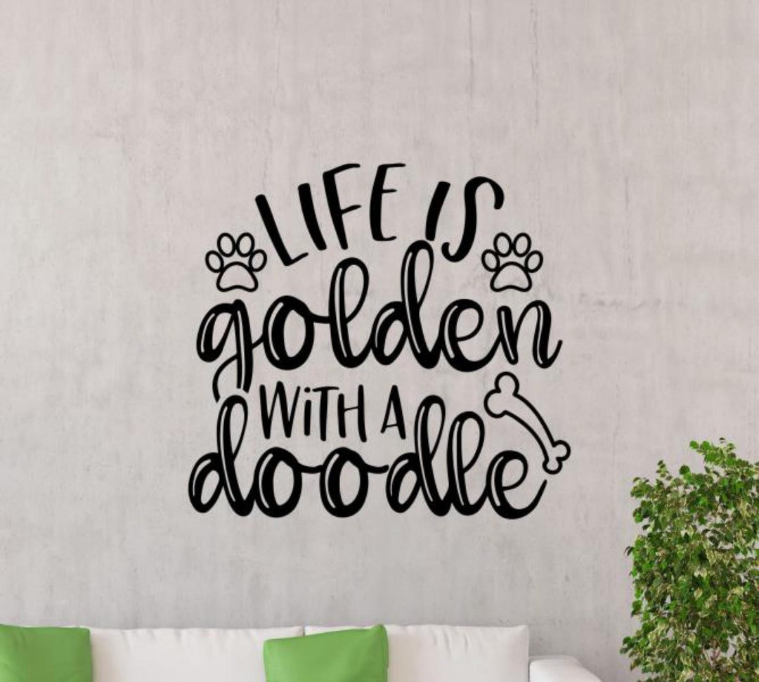 Life is Golden With a Doodle Wall Decal Vinyl Sticker Goldendoodle Pet ...