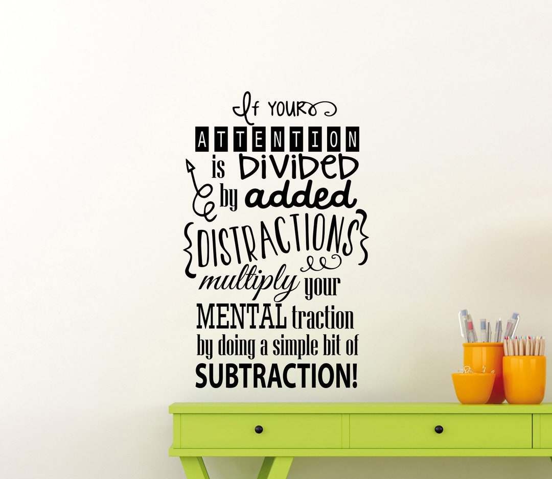 If Your Attention is Divided Wall Decal Vinyl Sticker Math Quote ...