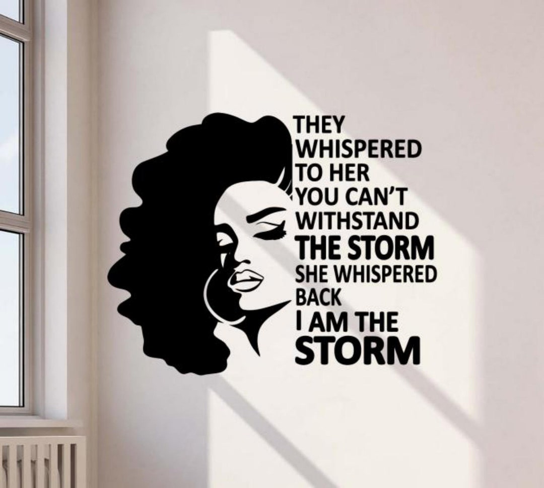 They Whispered to Her You Cannot Withstand the Storm I Am the Storm ...