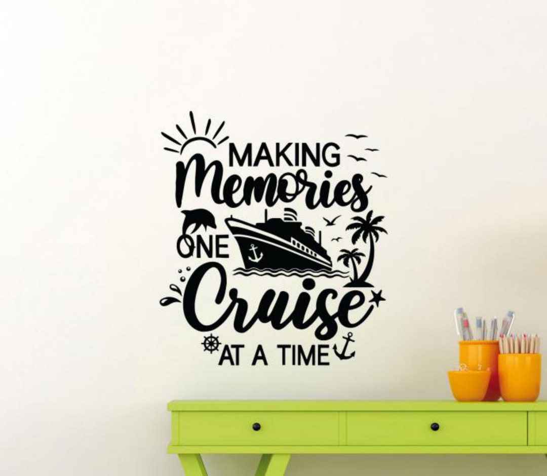 Making Memories One Cruise at a Time Wall Decal Vinyl Sticker Travel ...