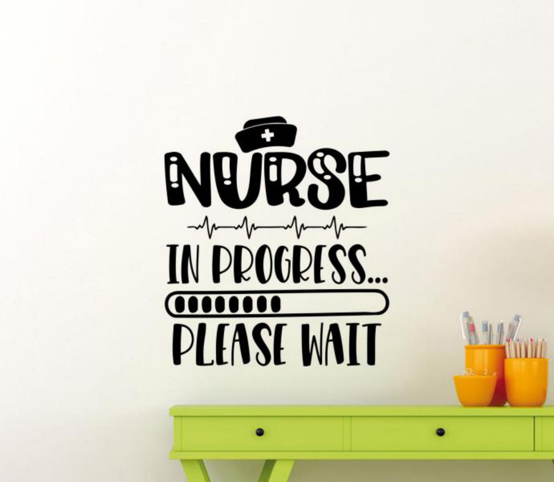 Nurse in Progress Decal Wall Vinyl Sticker Decor Loading Please Wait ...